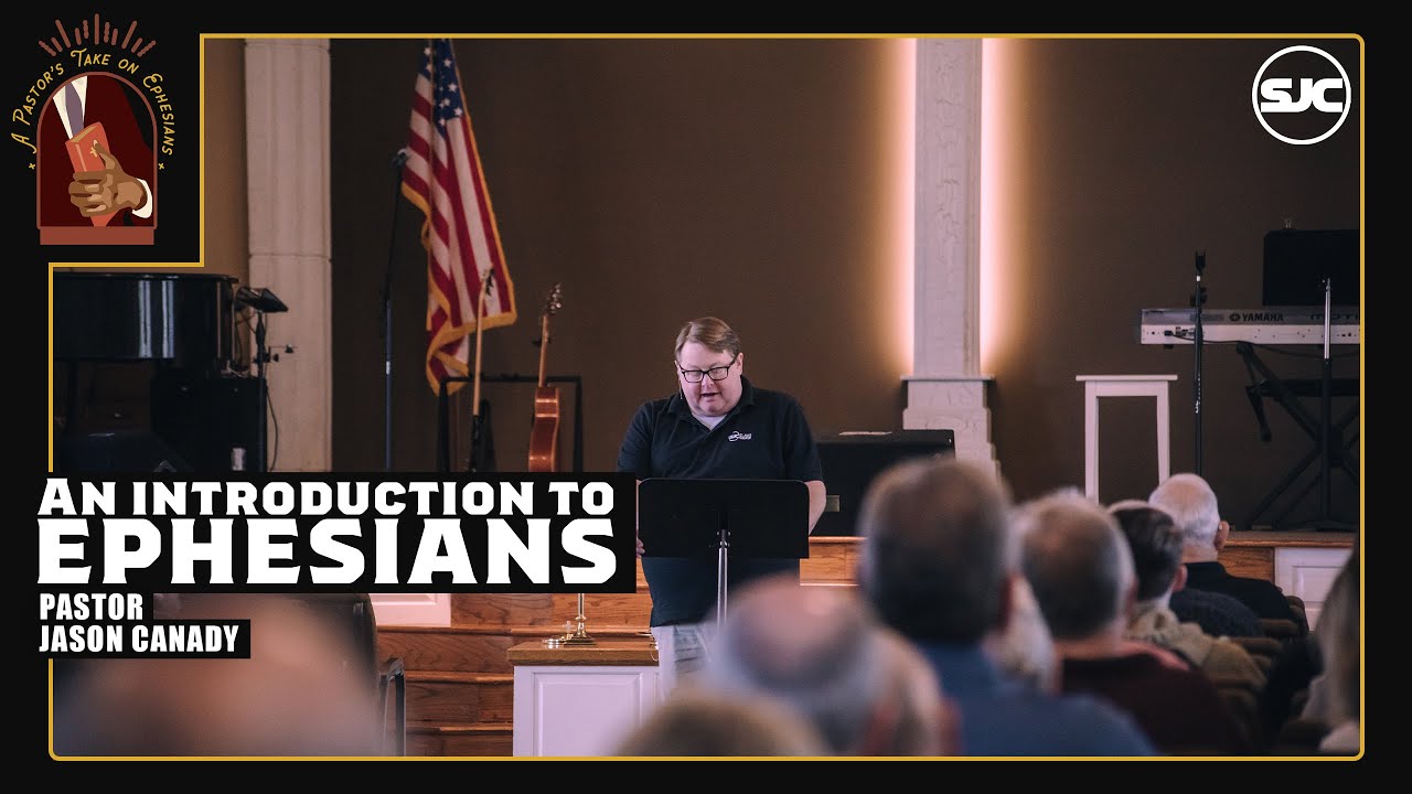 An Introduction to Ephesians | Pastor Jason Canady | A Pastors Take On ...