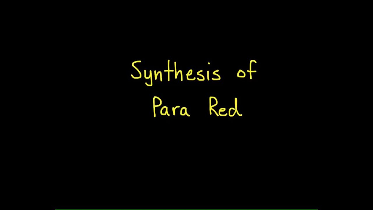 Synthesis of Para Red - YouTube
