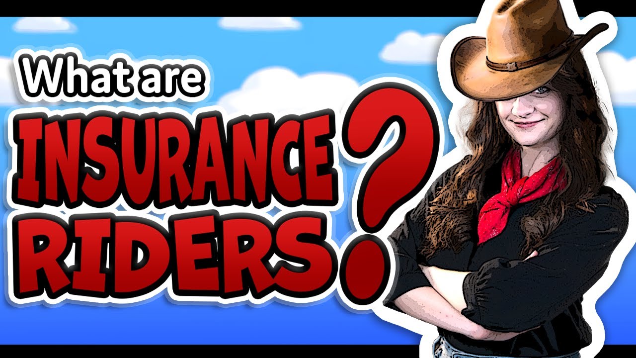 What Are Insurance Riders? - YouTube