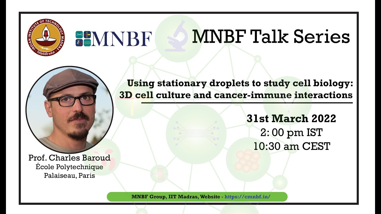 MNBF Talk Series - 6th Talk by Prof. Charles Baroud, École ...