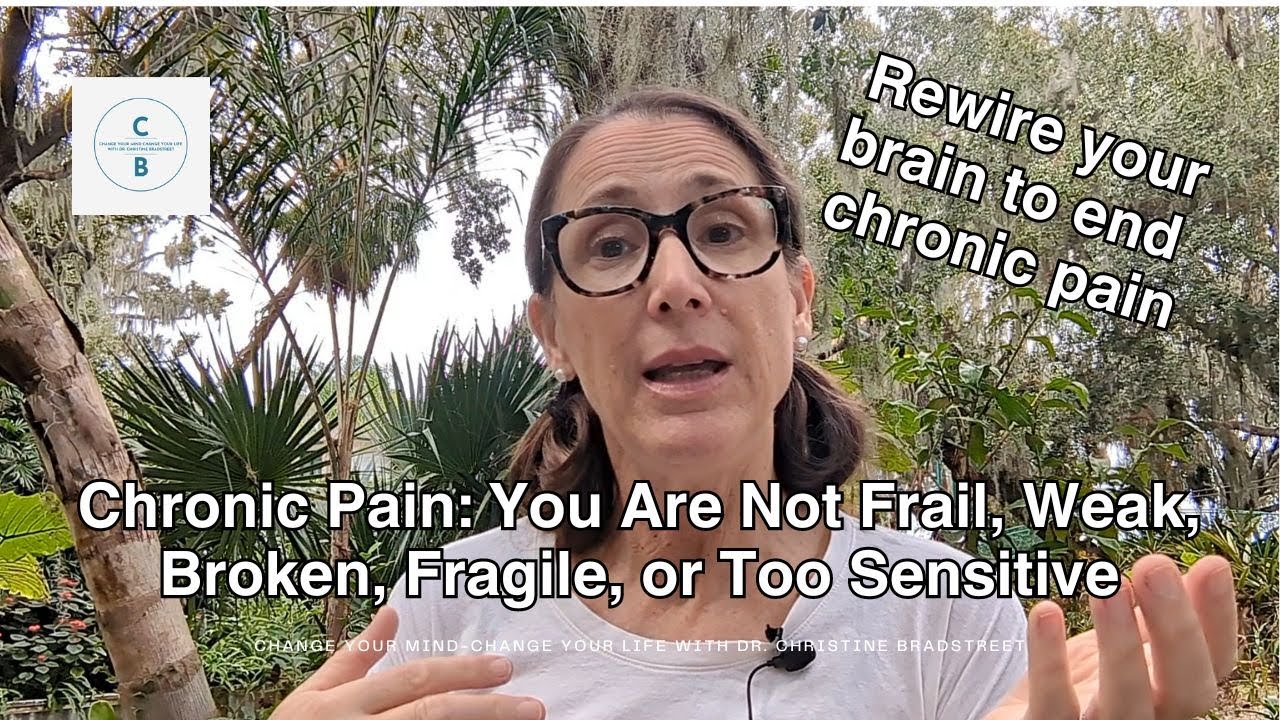 Chronic Pain: You Are Not Frail, Weak, Broken, Fragile, or Too ...