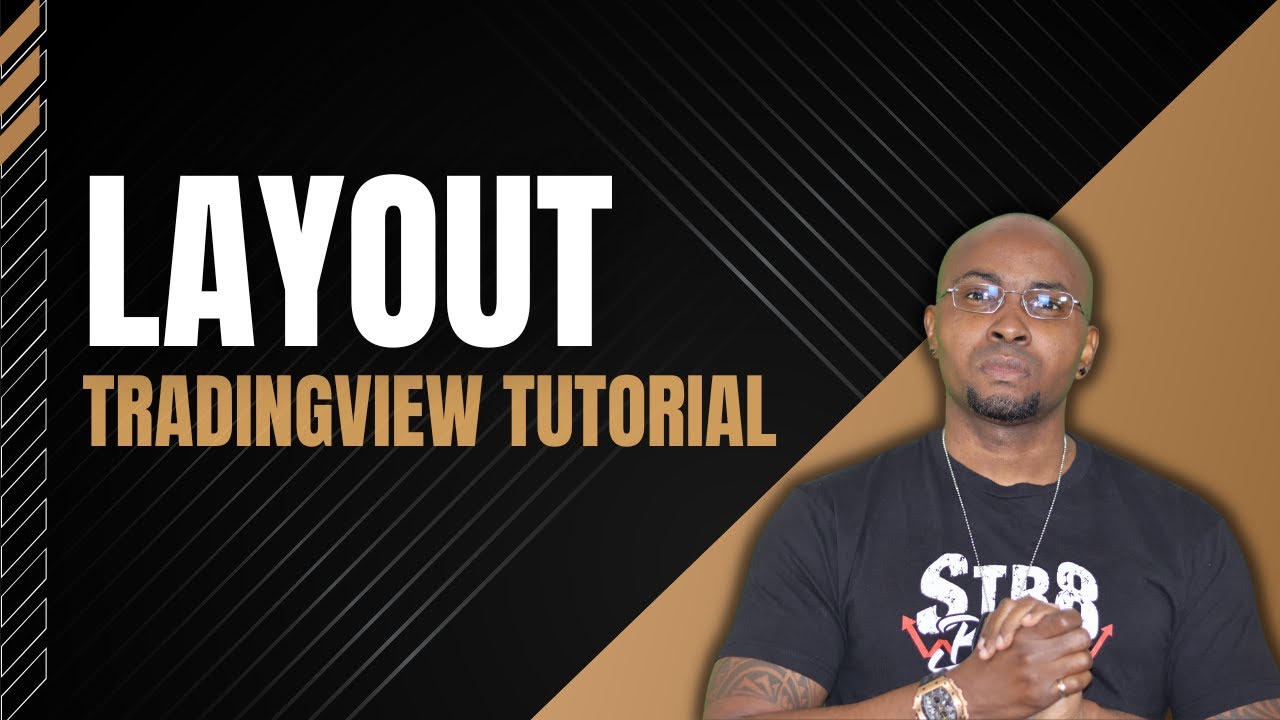 LAYOUT | HOW TO USE TRADINGVIEW | TUTORIALS - YouTube