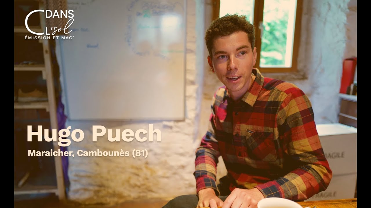 C dans l'sol mag - Rencontre avec Hugo Puech, paysan glacier à ...