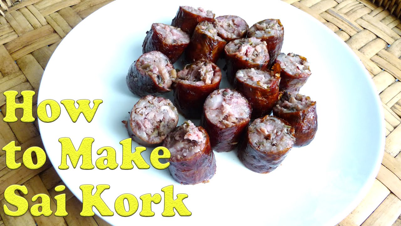 Lao FoodHow to Make Sai Kork - YouTube