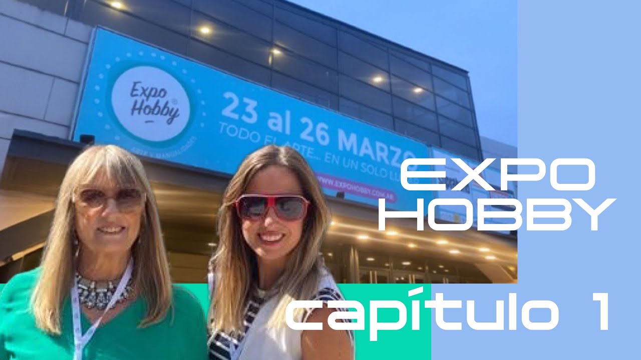 Manos a la Obra 2023 EXPO HOBBY CAPITULO 1 Stands - Nuevos Productos - Demostraciones - YouTube
