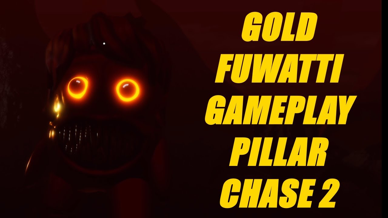GOLD FUWATTI GAMEPLAY (Pillar Chase 2) - YouTube