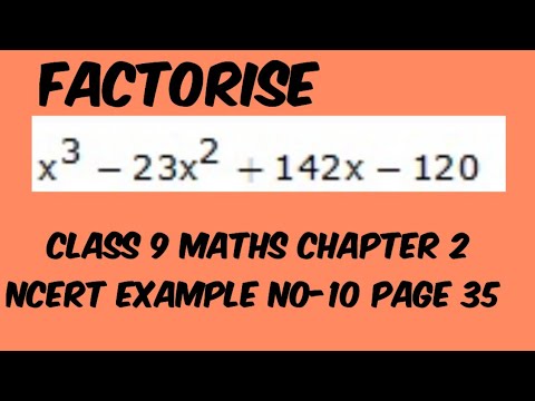 Factorise x3-23x2+142x-120 Class 9 Maths Chapter 2 Ncert Example no-10 ...