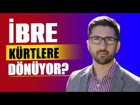 🚨İBRE KÜRTLERE DÖNÜYOR?