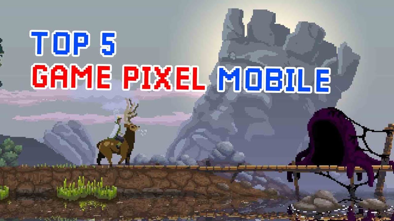 TOP 5 GAME PIXEL ART ĐỈNH CAO 2021 | ADVENTURE,ACTION,PLATFORMER - YouTube