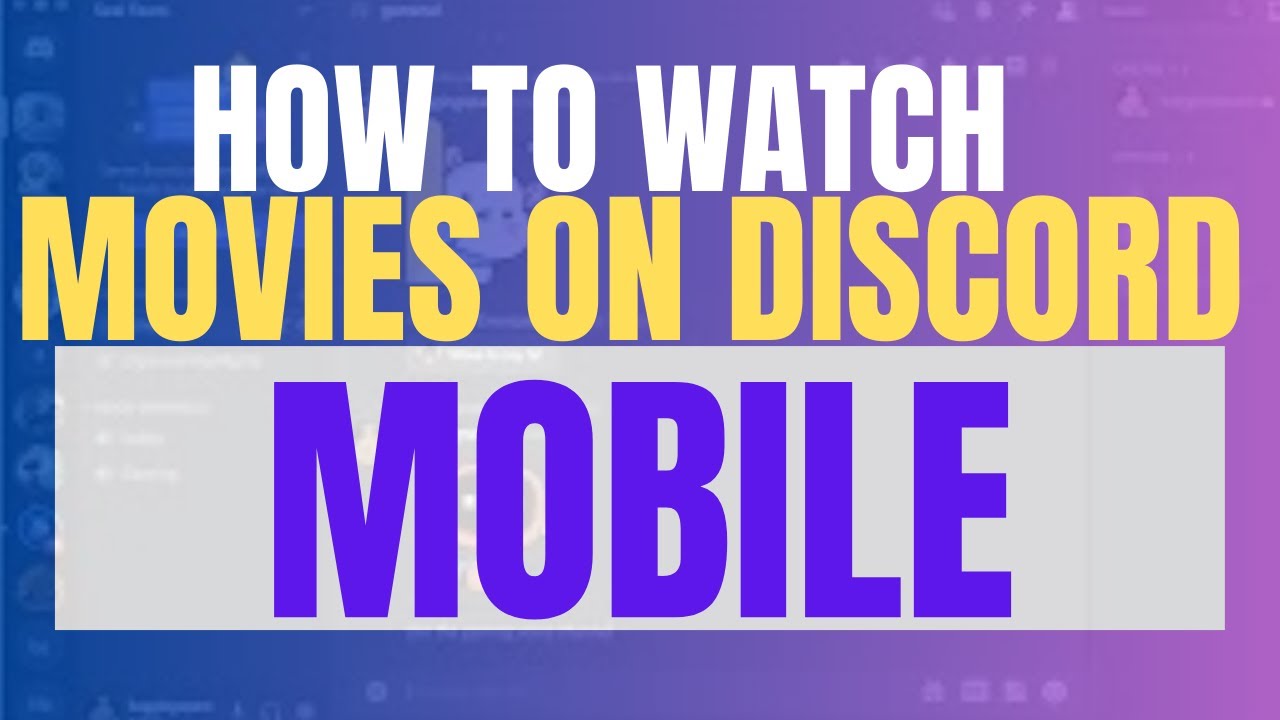How To Watch Movies On Discord Mobile With Friends 2025 (iOS & Android ...