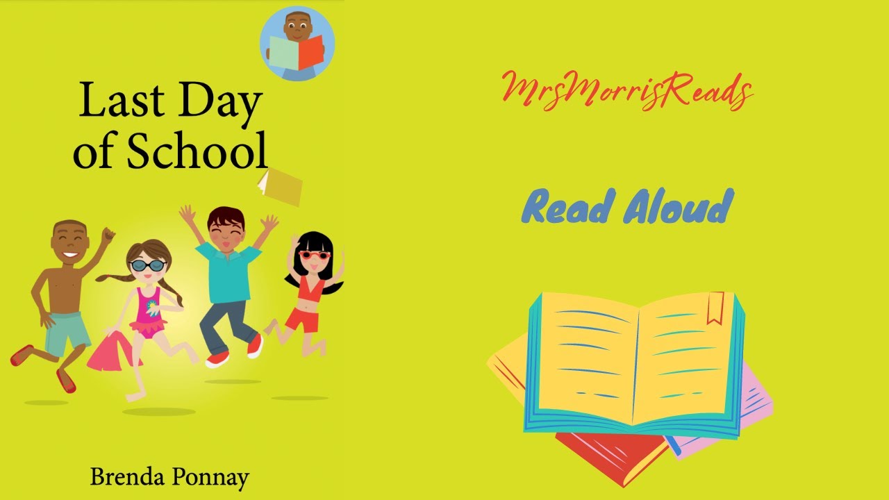LAST DAY OF SCHOOL Read Aloud - YouTube