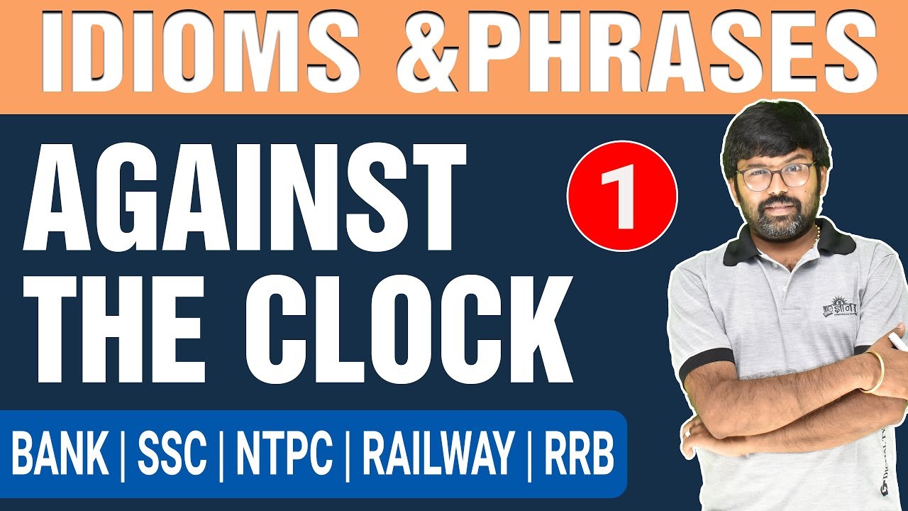 Against The Clock Idioms And Phrases Idioms And Phrases For BANK against-the-clock-idioms-and-phrases-idioms-and-phrases-for-bank
