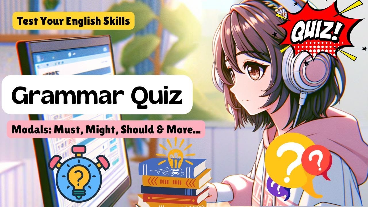 English Grammar Quiz - Test Your Modal Verbs Must, Might, Should - YouTube