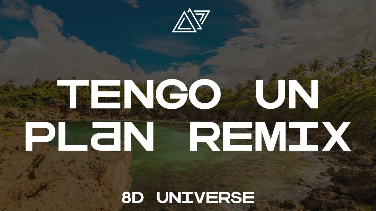 TENGO UN PLAN REMIX - KEY-KEY FT OZUNA - 8D Universe - YouTube
