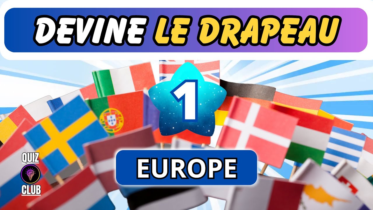 DEVINE LE DRAPEAU, , SPECIAL EUROPE. COMMENT APPRENDRE L'ES DRAPEAUX ET PAYS EN S'AMUSANT - YouTube