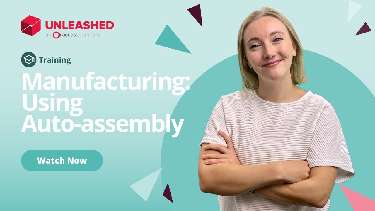 Manufacturing: Using Auto-assembly | Unleashed Inventory Management ...