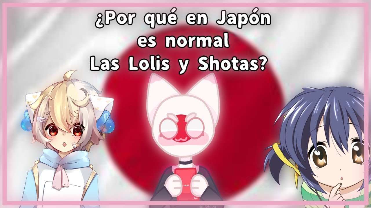 ¿Por qué el SHOTACON y el LOLICON están tan normalizados en JAPON ...
