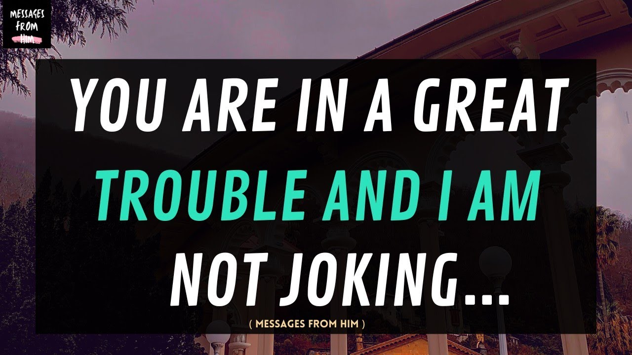 You Are in a GREAT TROUBLE & I Am Not JOKING ! 😔☎️📲🧚🍥💖☮️| Love Reading ...