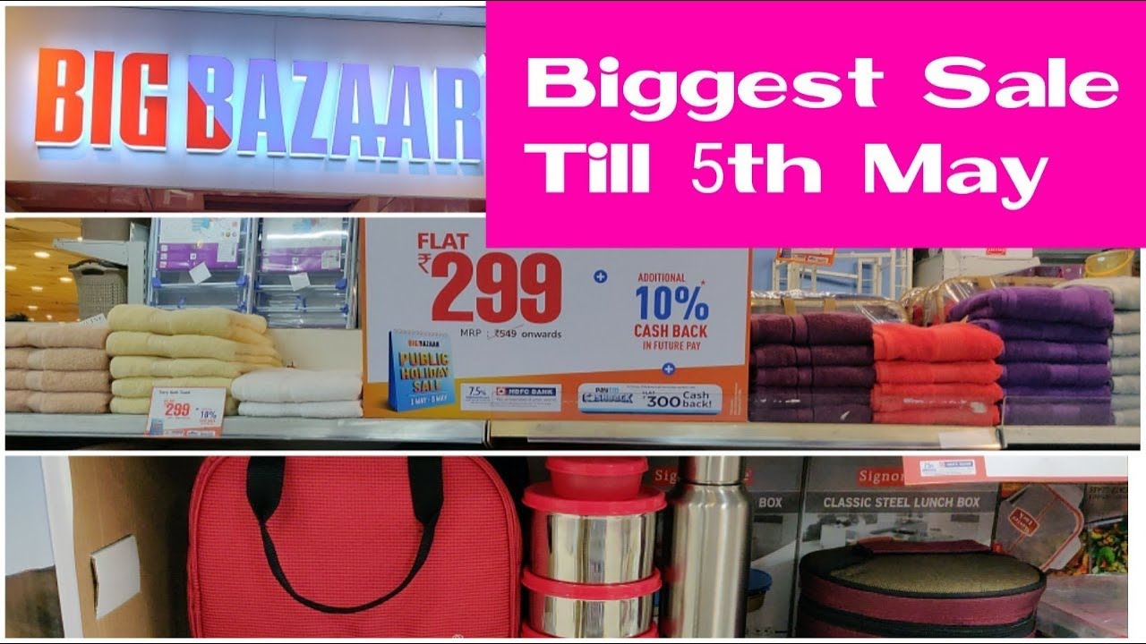 Biggest Sale Ever of Big Bazaar Till 5th May 2019 | Public Holiday Sale ...
