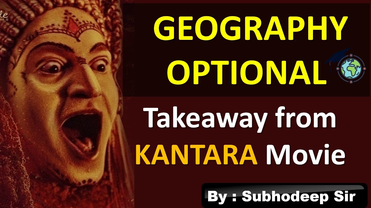 Learn Geography Optional from the theme of Kantara Movie ! - YouTube