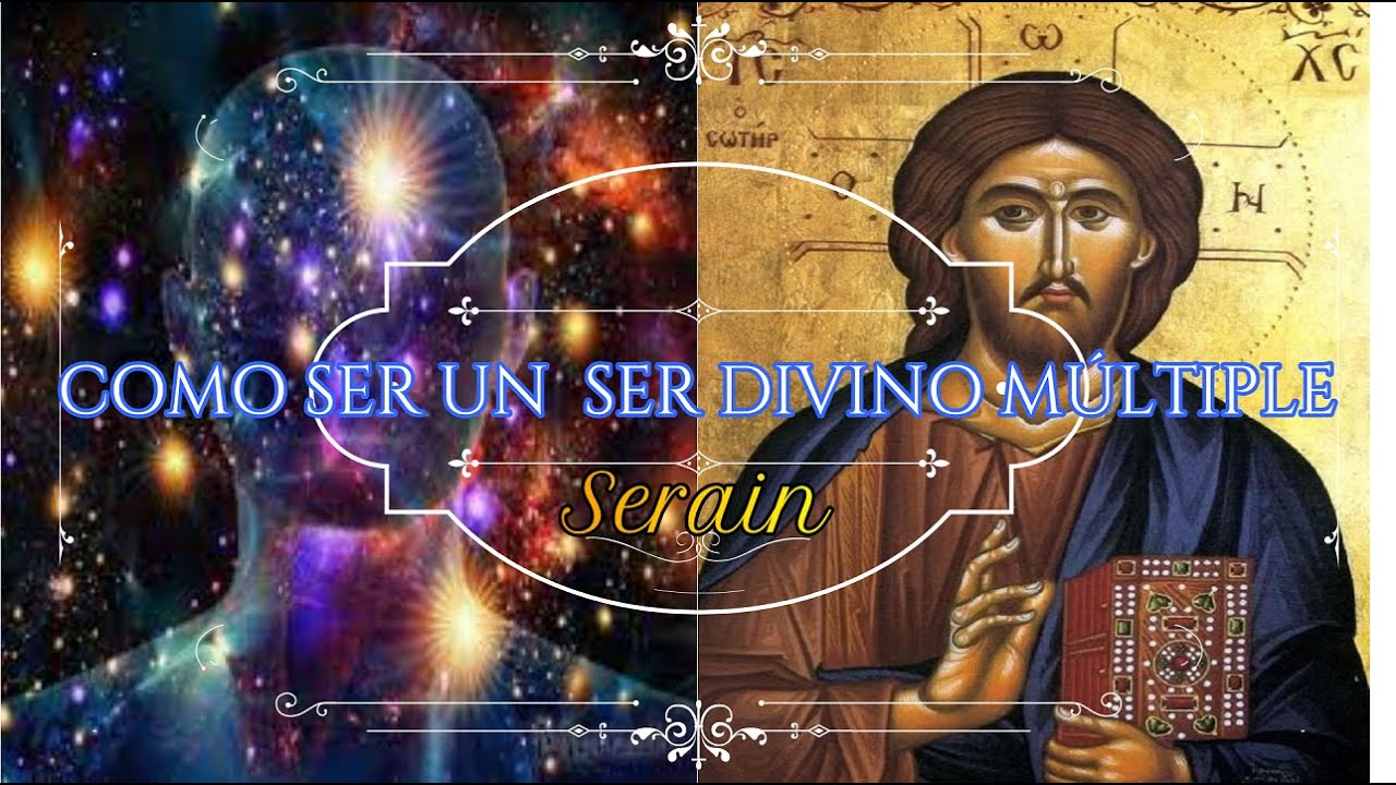 Mensaje Espiritual de Serafín: UN SER DIVINO MÚLTIPLE 💫 - YouTube