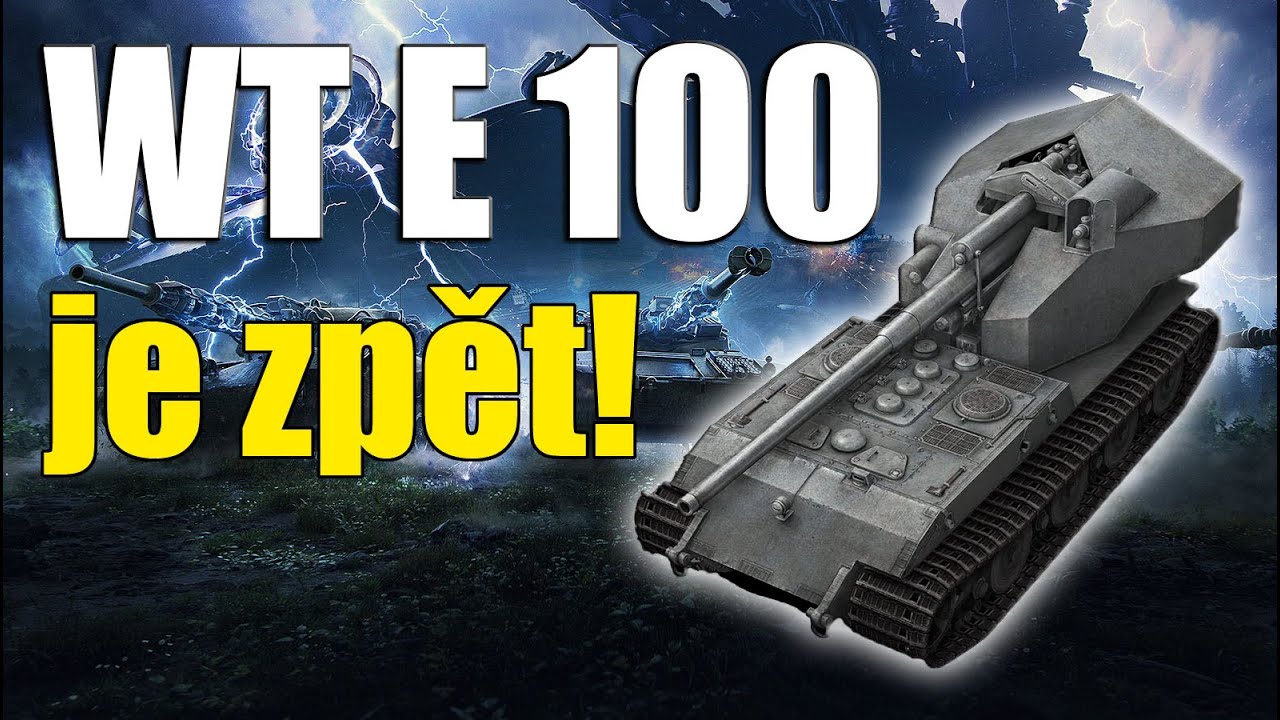 💥 WT auf E100 JE ZPĚT! + event o prémiáky zdarma! 💥 | World of Tanks ...