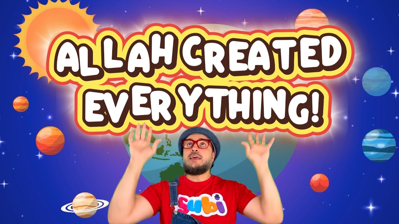 Allah Created Everything Song by Subi - YouTube