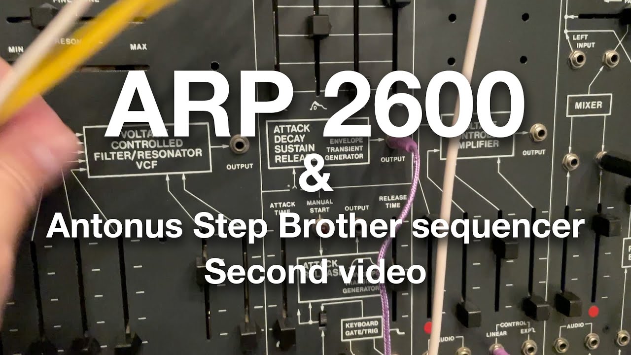 Original ARP 2600 synthesizer, with Antonus Step Brother sequencer ...