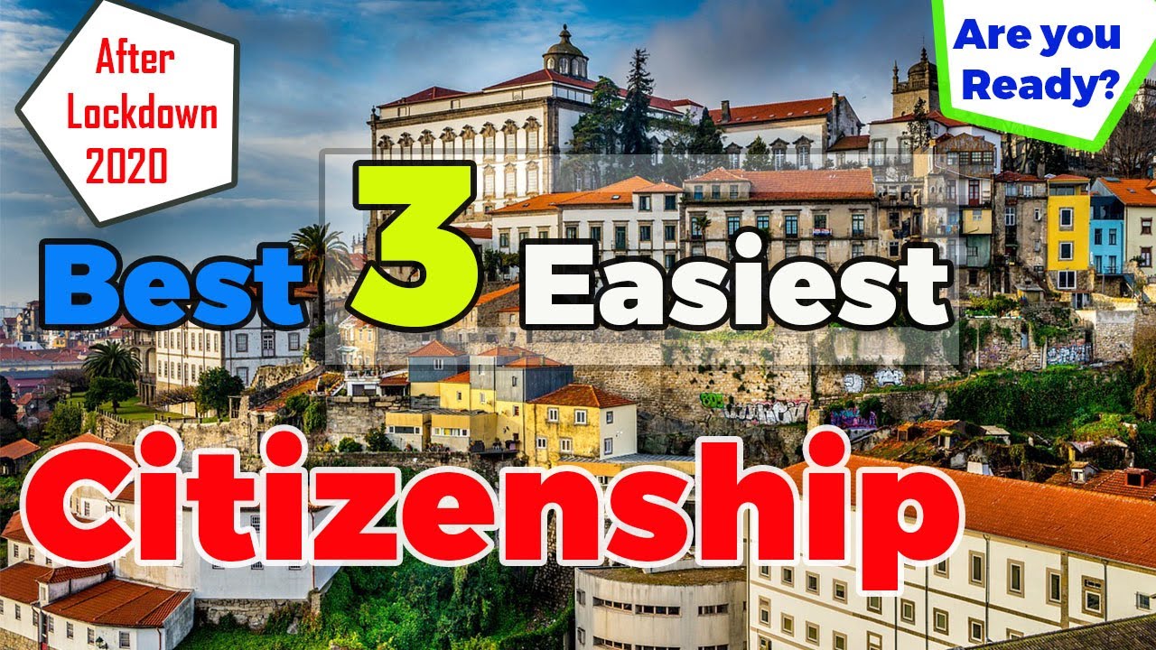 3 Easiest Countries To Immigrate To And GET Citizenship 2021 world Best 3-easiest-countries-to-immigrate-to-and-get-citizenship-2021-world-best