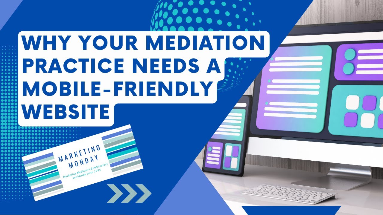 Why Your Mediation Practice Needs a Mobile Friendly Website - Marketing ...