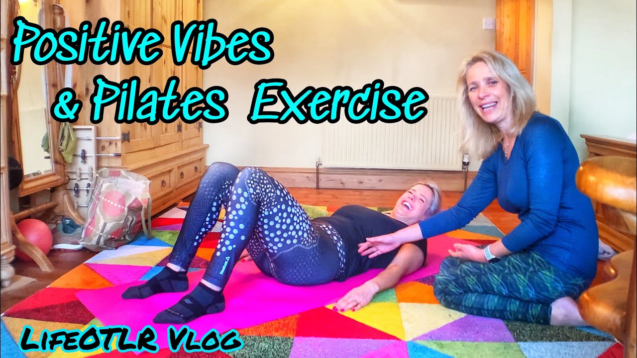 POSITIVE VIBES & PILATES EXERCISE - YouTube