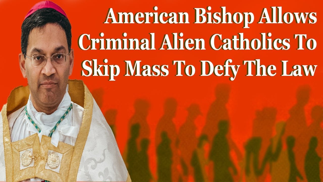 American Bishop Allows Criminals To Skip Mass To Avoid Law Enforcement ...