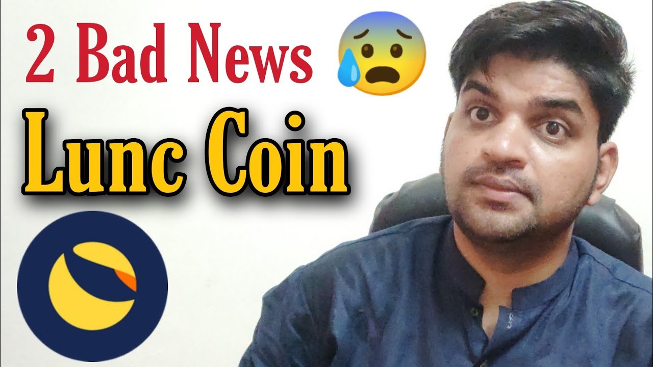 Lunc Coin 2 Bad News 😰 | Lunc Coin News Today | Lunc Coin ...