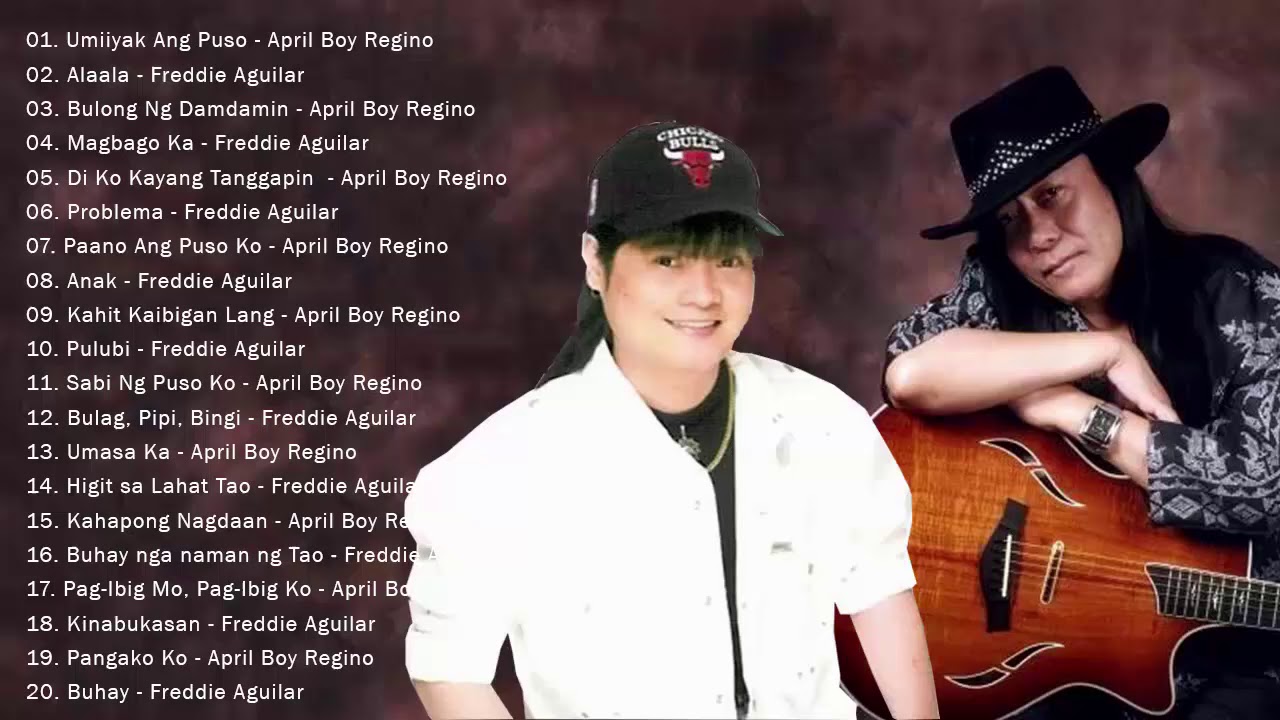 April Boy Regino, Freddie Aguilar Nonstop Songs - Best of OPM TagaLOg ...