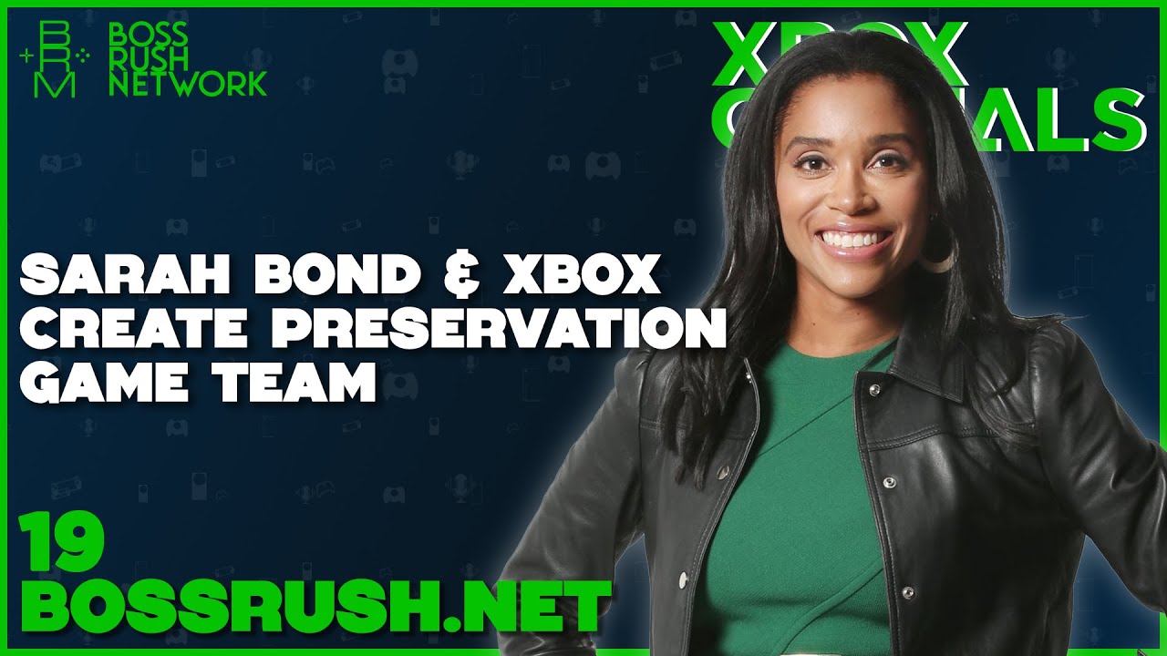 Sarah Bond and Xbox Create Game Preservation Team - Xbox Casuals ...