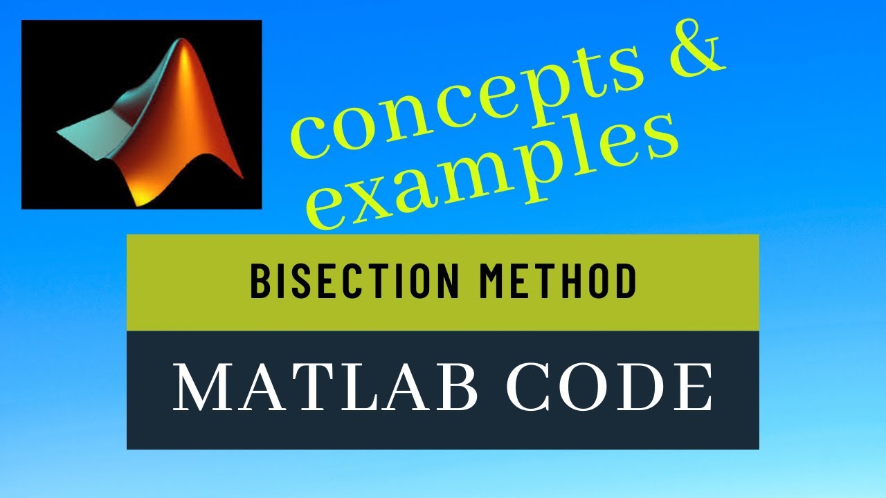 Bisection Method Matlab Bisection Method Matlab Program Bisection Method Youtube