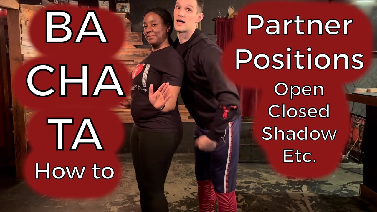 Bachata How To - Partnered Positions (open, closed, shadow ...