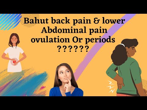 bahut back pain & lower abdominal pain ovulation or periods pain ...