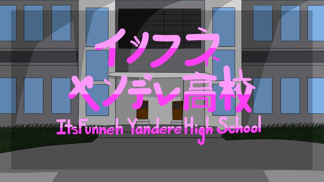 ItsFunneh Yandere High School Anime Opening (Fanmade) - YouTube