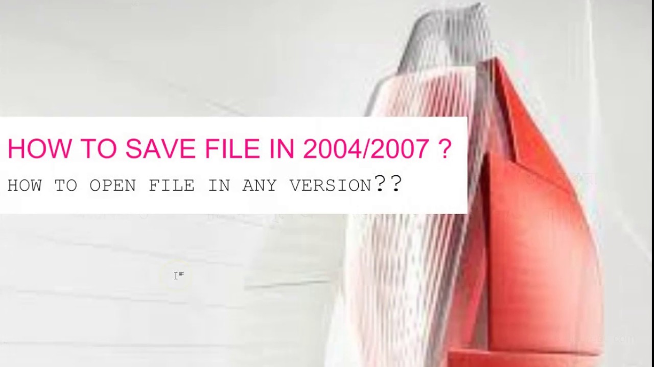 How To Open AutoCAD File In Older Version YouTube how-to-open-autocad-file-in-older-version-youtube