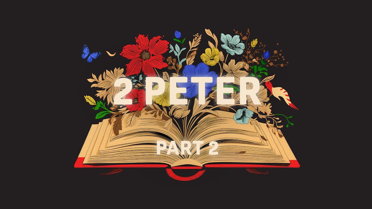 2nd Peter - Part 2 - YouTube
