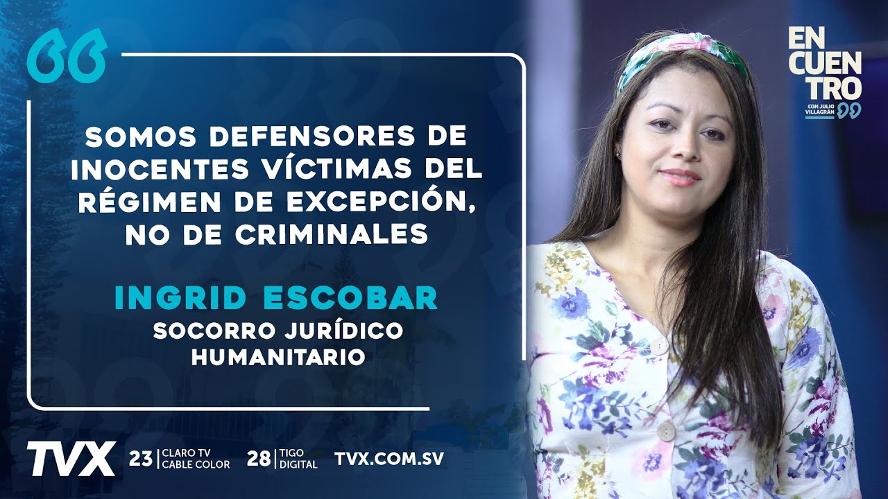 Encuentro TVX: Ingrid Escobar, Socorro Jurídico Humanitario - YouTube