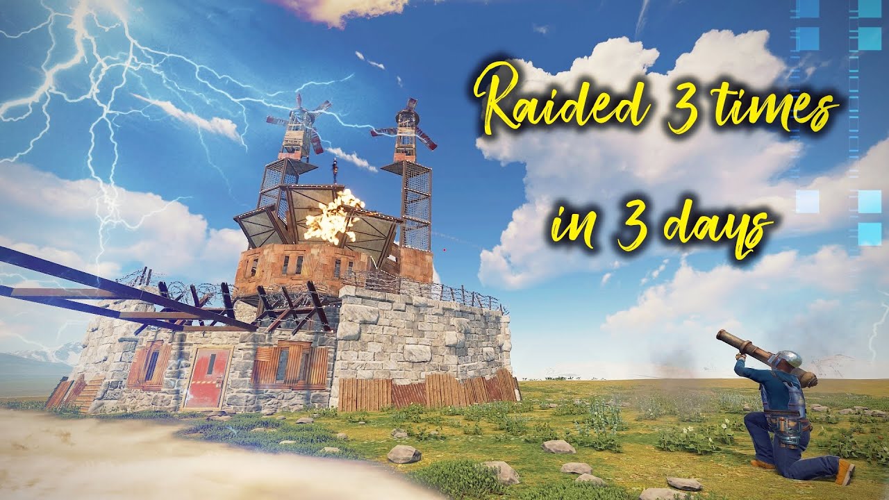 RAIDED 3 TIMES IN 3 DAYS ON RUST - YouTube
