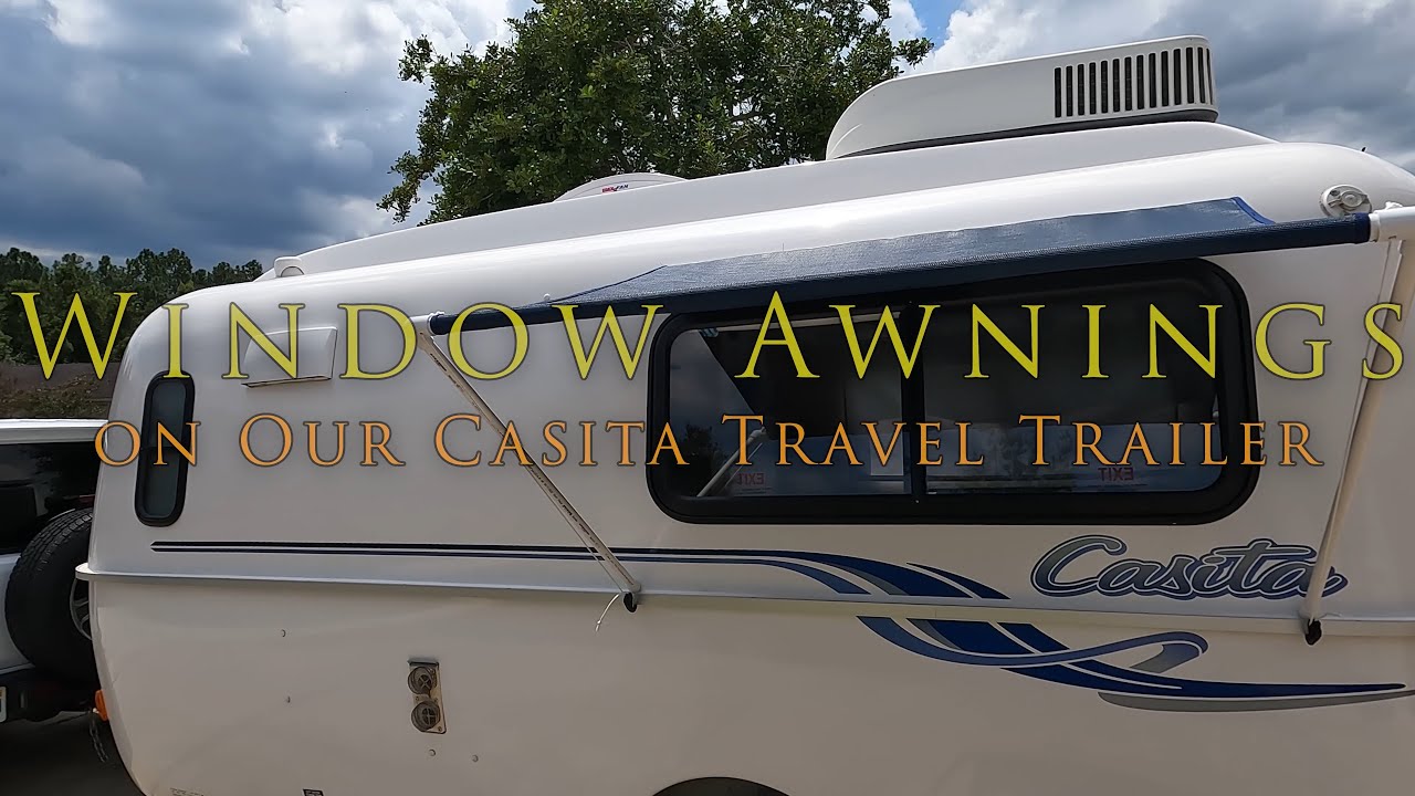 Window Awning on Our Casita Travel Trailer - YouTube