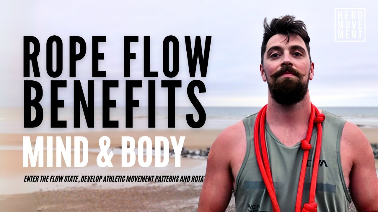 20+ Rope Flow Benefits for the Body, Mind + Beyond - YouTube