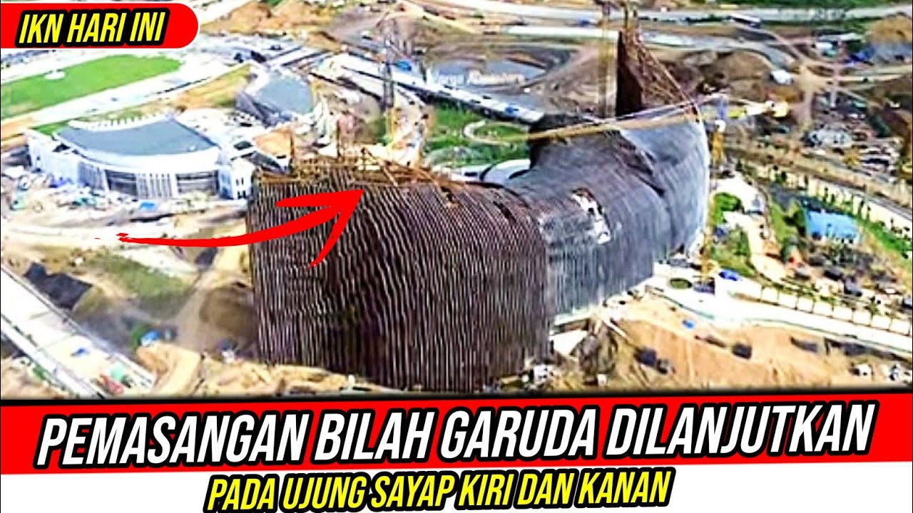 IKN HARI INI‼️Pemasangan Bilah Garuda Sayap Kiri & Kanan "Kantor ...