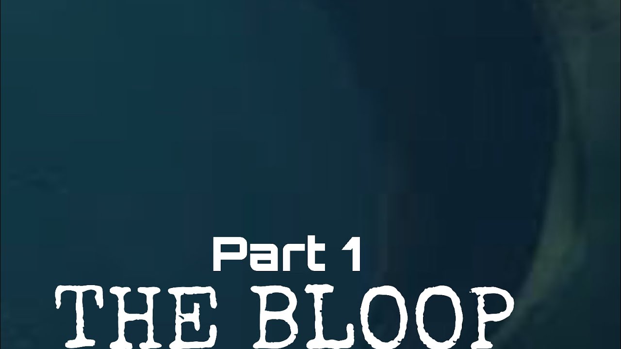 ROBLOX THE BLOOP [part 1] - YouTube