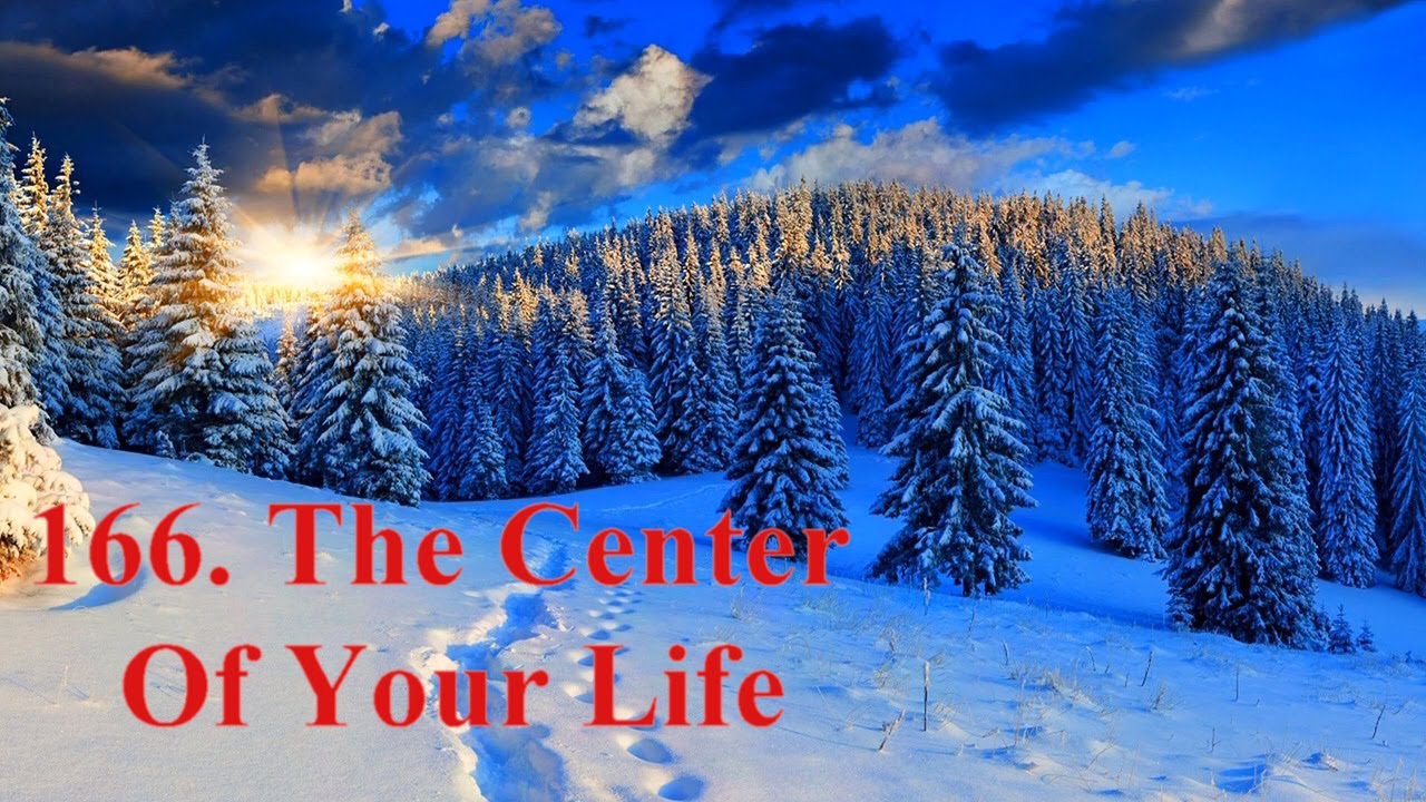 166. The Center Of Your Life - YouTube
