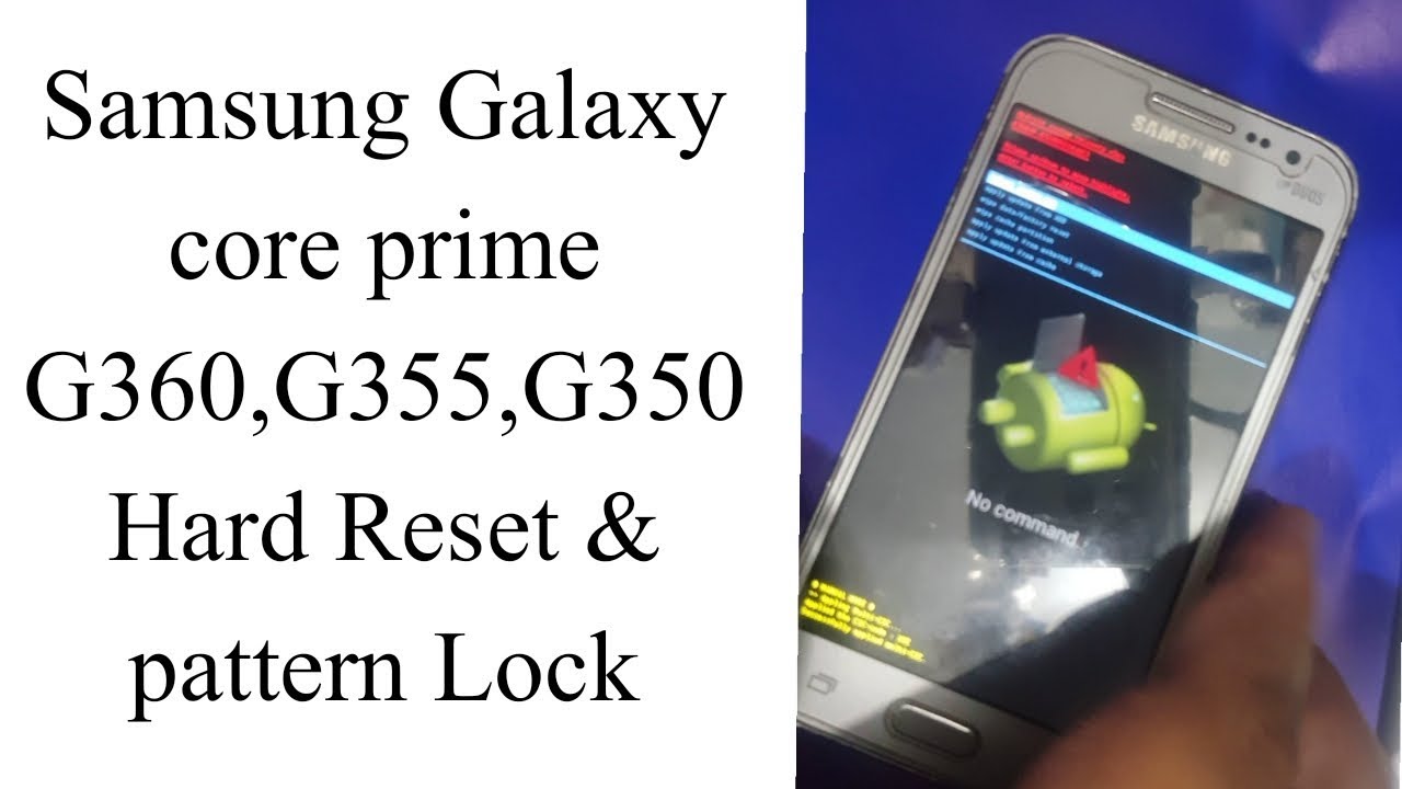 Samsung Galaxy Core Prime || G360,G355 || Hard Reset & Pattern Lock ...