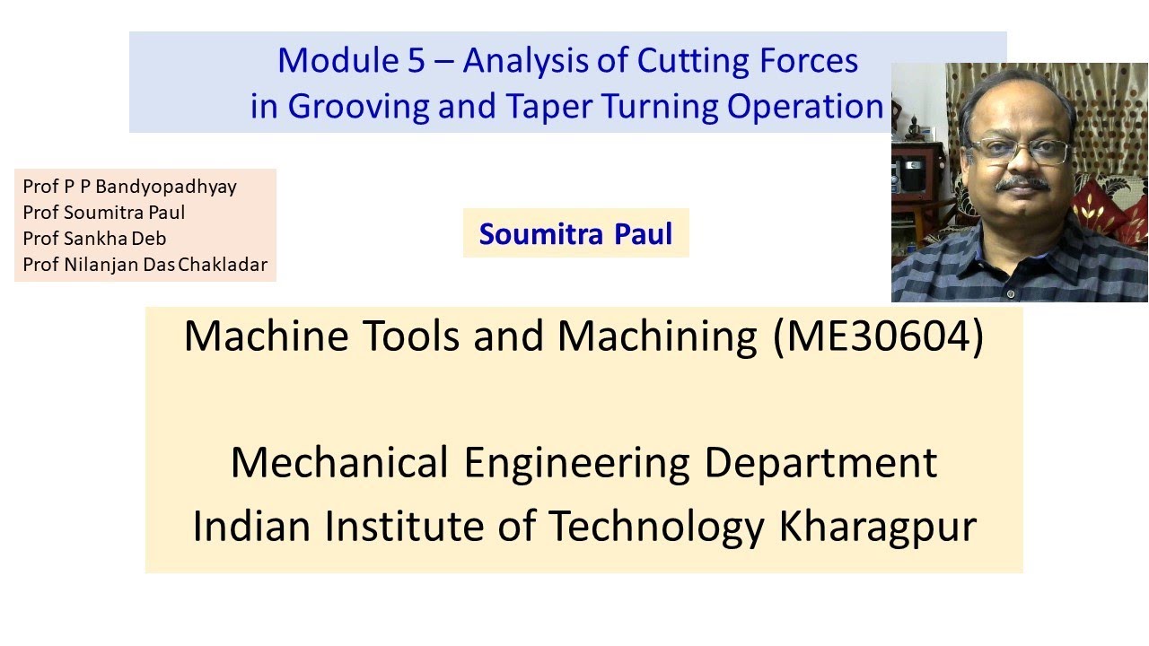 Module 5 Cutting Forces - Analysis of cutting forces in grooving and taper turning - YouTube